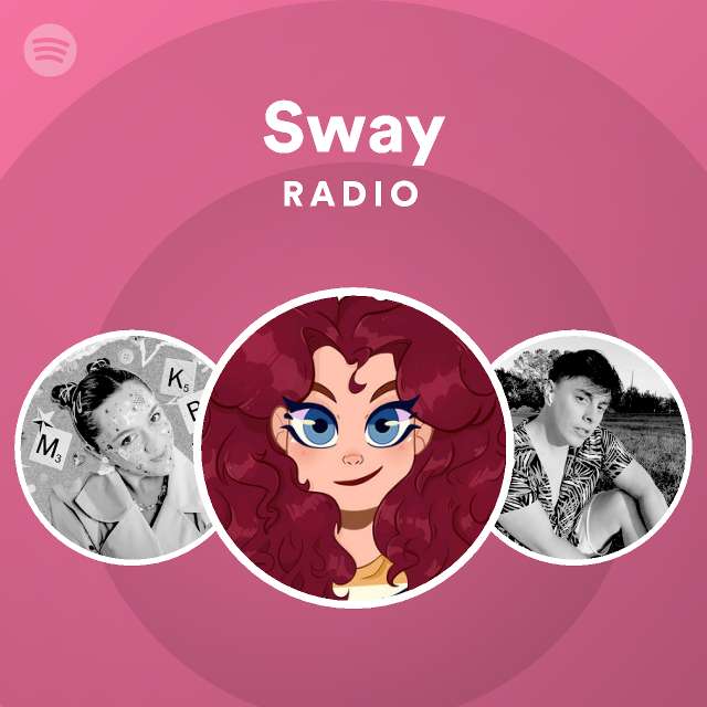 Sway Radio - playlist by Spotify | Spotify