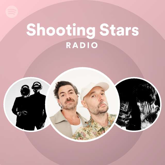 Shooting Stars Radio - playlist by Spotify | Spotify