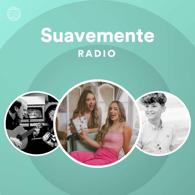 Suavemente Radio - playlist by Spotify | Spotify