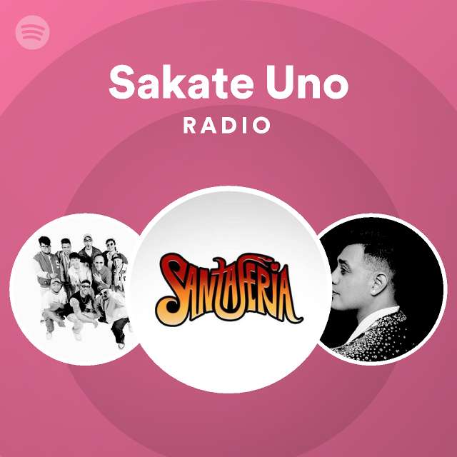 Sakate Uno Radio - playlist by Spotify | Spotify