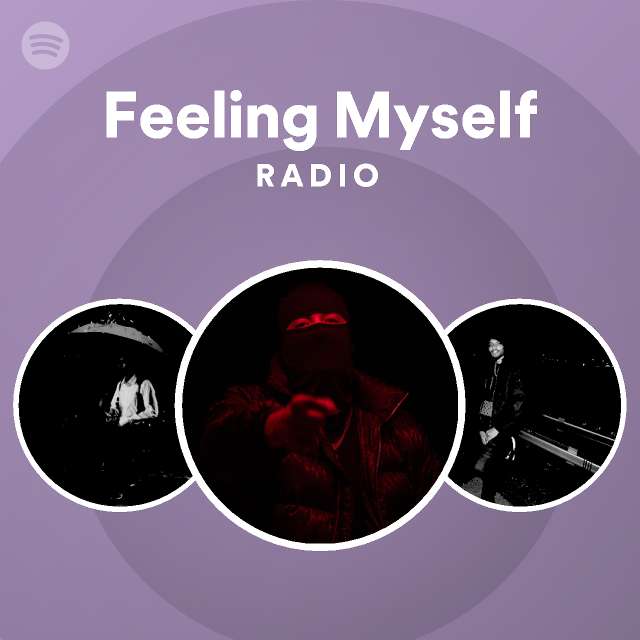 Feeling Myself Radio - playlist by Spotify | Spotify