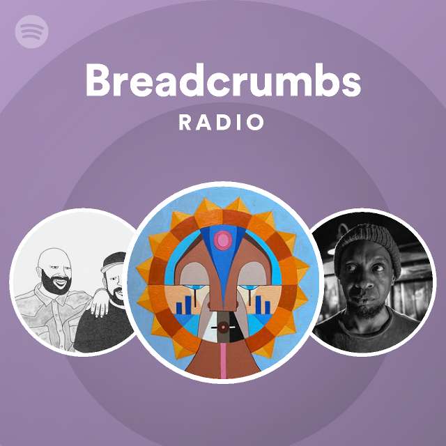Breadcrumbs Radio - playlist by Spotify | Spotify