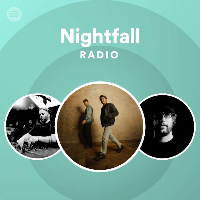 Nightfall Radio - playlist by Spotify | Spotify