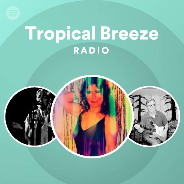 Tropical Breeze Radio - playlist by Spotify | Spotify