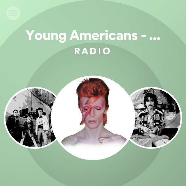 Young Americans - 2016 Remaster Radio - playlist by Spotify | Spotify
