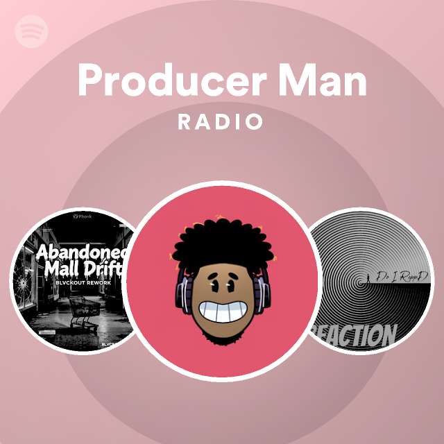 Producer Man Radio - playlist by Spotify | Spotify