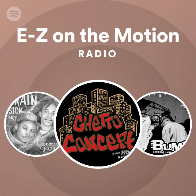 E-Z on the Motion Radio | Spotify Playlist