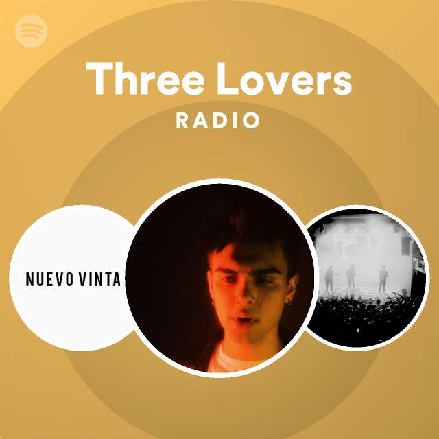 Three Lovers Radio - playlist by Spotify | Spotify
