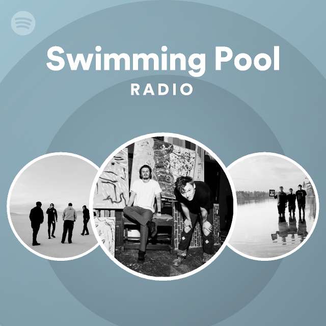 Swimming Pool Radio - playlist by Spotify | Spotify