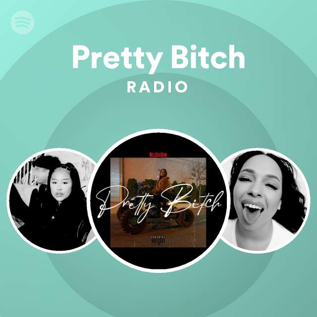 Pretty Bitch Radio - playlist by Spotify | Spotify
