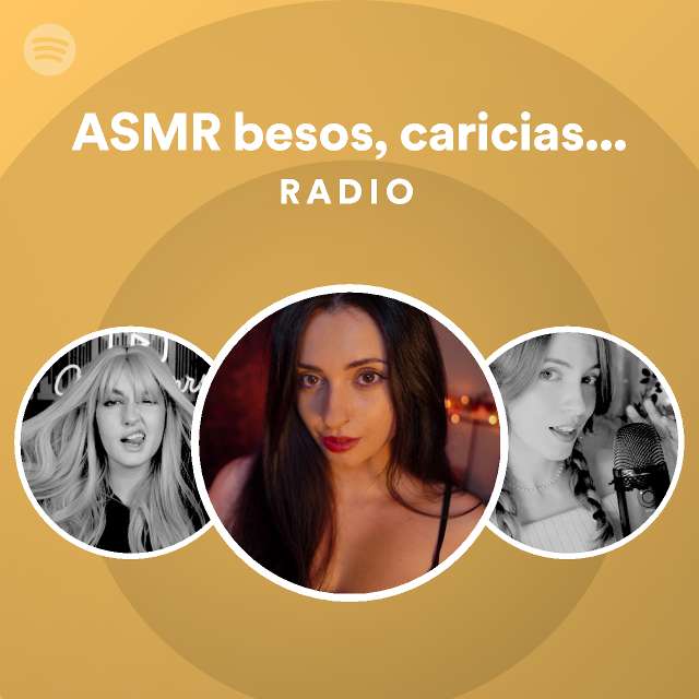 ASMR besos, caricias, respiraciones y susurros muy cerca del micro Radio - playlist by Spotify ...