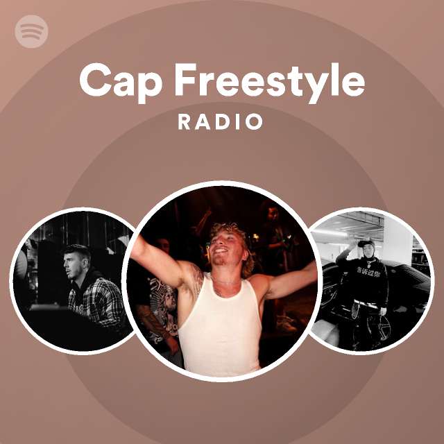 Cap Freestyle Radio - playlist by Spotify | Spotify