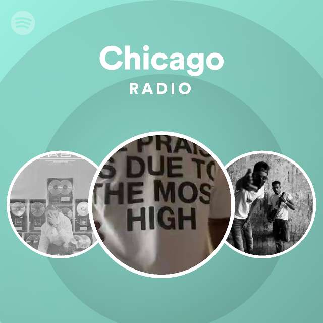 Chicago Radio - playlist by Spotify | Spotify