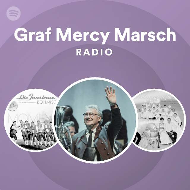 Graf Mercy Marsch Radio | Spotify Playlist