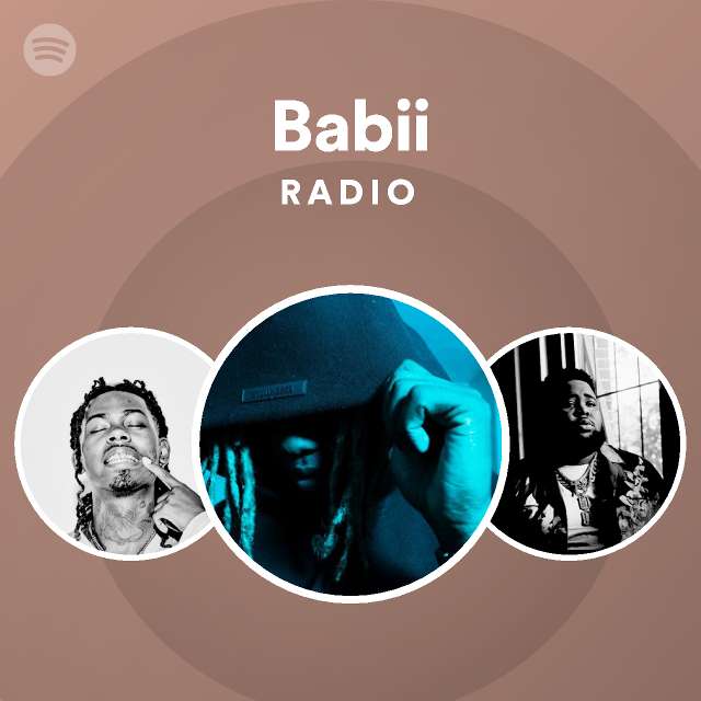 Babii Radio - playlist by Spotify | Spotify