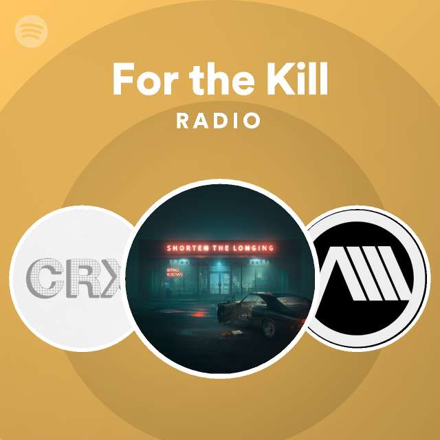 For the Kill Radio - playlist by Spotify | Spotify
