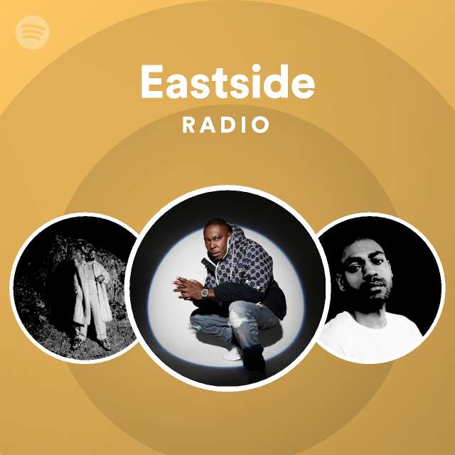 Eastside Radio - playlist by Spotify | Spotify