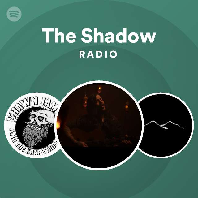 The Shadow Radio - playlist by Spotify | Spotify