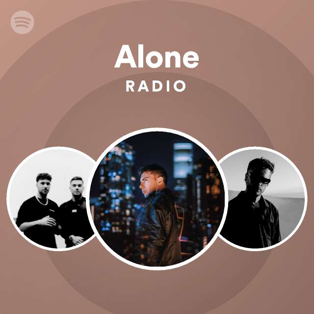 Alone Radio - playlist by Spotify | Spotify