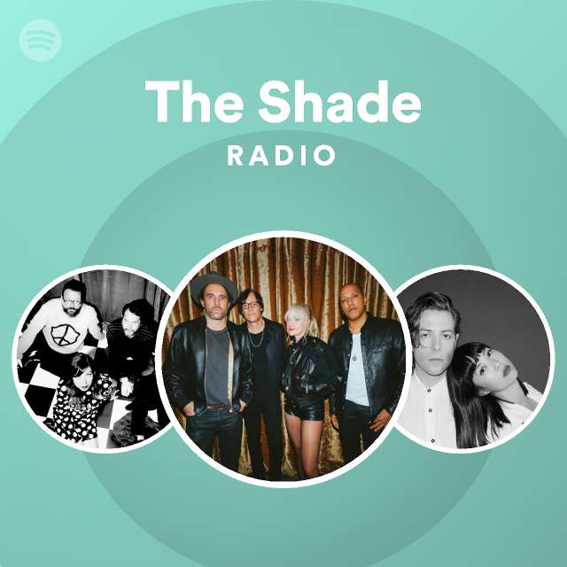 The Shade Radio - playlist by Spotify | Spotify