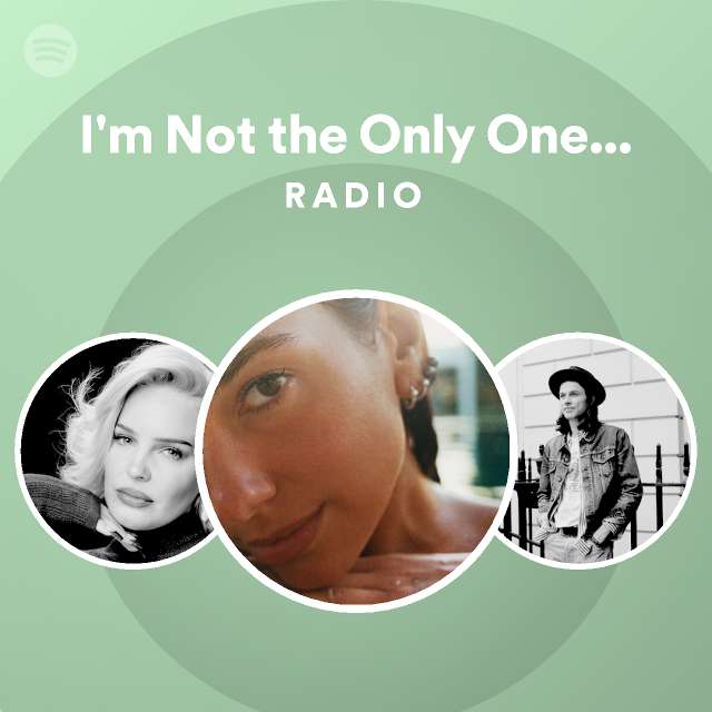 I'm Not the Only One - Live from Spotify, London Radio - playlist by ...