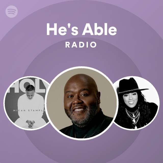 He's Able Radio - playlist by Spotify | Spotify