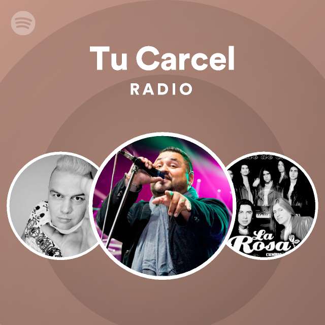 Tu Carcel Radio | Spotify Playlist