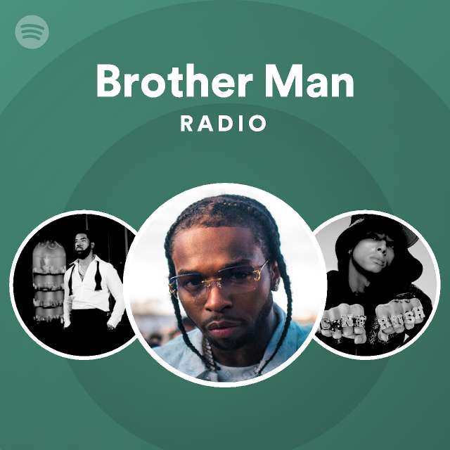 Brother Man Radio - playlist by Spotify | Spotify