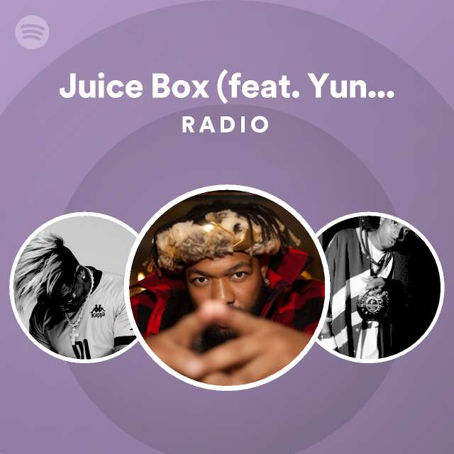 Juice Box (feat. Yung Joc) Radio - playlist by Spotify | Spotify