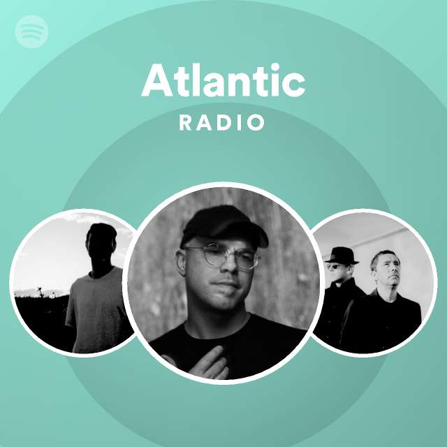 Atlantic Radio - playlist by Spotify | Spotify