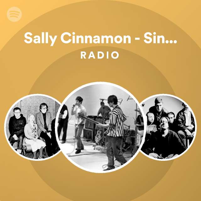 Sally Cinnamon - Single Mix Radio - playlist by Spotify | Spotify