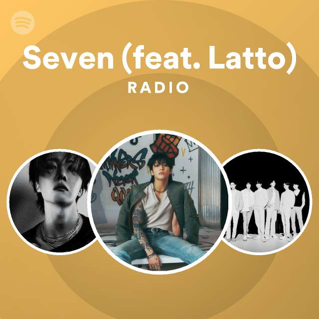 Seven (feat. Latto) (Explicit Ver.) Radio - playlist by Spotify | Spotify