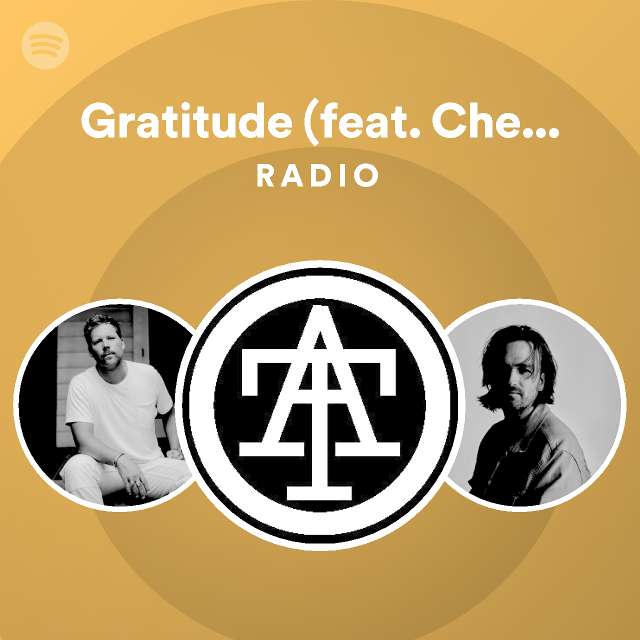 Gratitude (feat. Cheyenne Mitchell) Radio - playlist by Spotify | Spotify