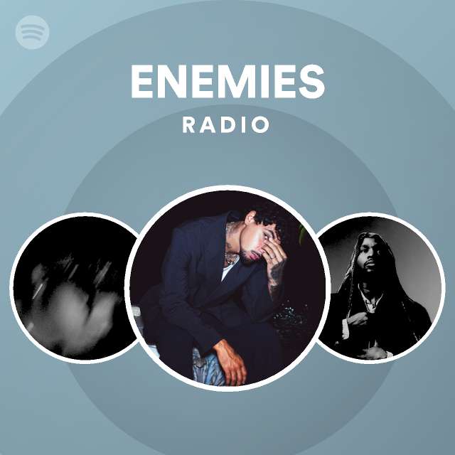 ENEMIES Radio - playlist by Spotify | Spotify