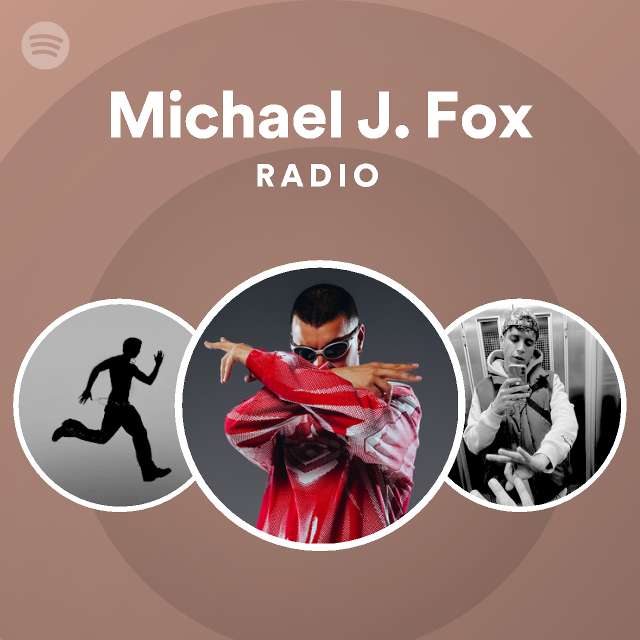 Michael J. Fox Radio - playlist by Spotify | Spotify