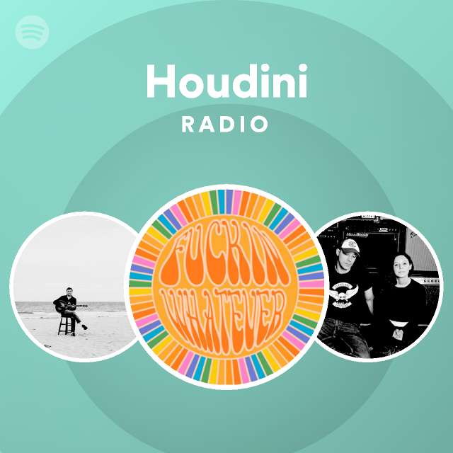 Houdini Radio - playlist by Spotify | Spotify