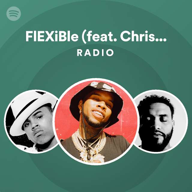 FlEXiBle (feat. Chris Brown & Lil Baby) Radio - playlist by Spotify ...