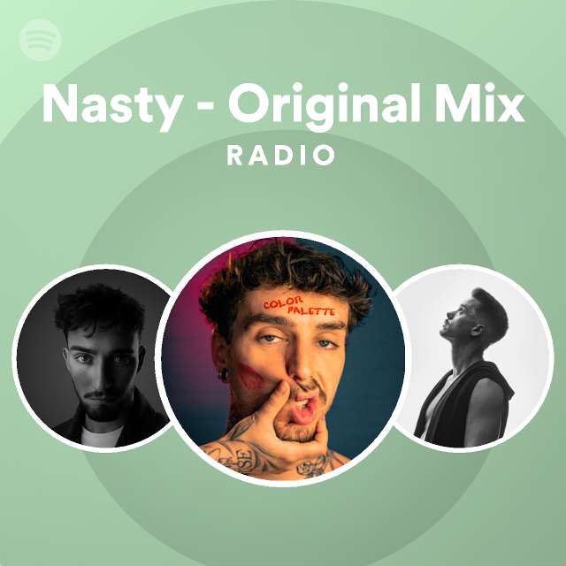 Nasty - Original Mix Radio | Spotify Playlist