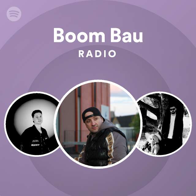 Boom Bau Radio | Spotify Playlist Boom Bau Radio | Spotify Playlist