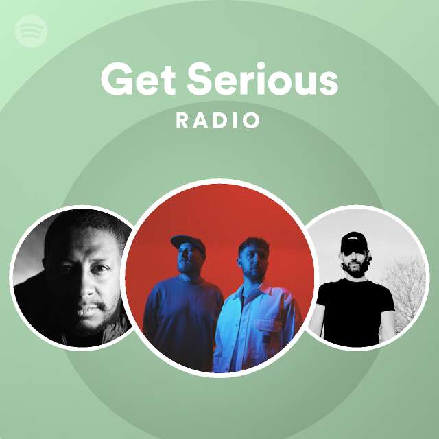 Get Serious Radio - playlist by Spotify | Spotify