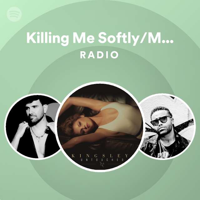 Killing Me Softly/Matándome Suavemente (feat. Wyclef Jean) Radio - playlist by Spotify | Spotify