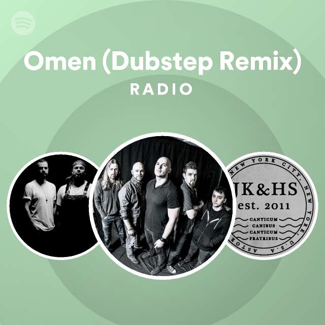 Omen (Dubstep Remix) Radio - playlist by Spotify | Spotify