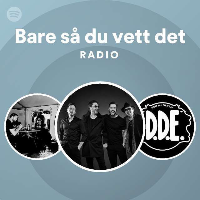 Bare så du vett det Radio - playlist by Spotify | Spotify