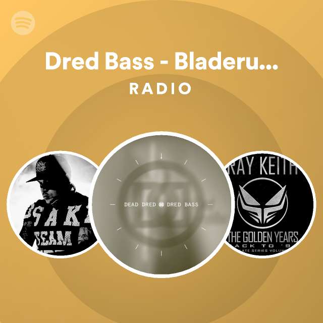 Dred Bass - Bladerunner Remix Radio - playlist by Spotify | Spotify