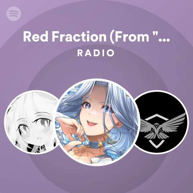Red Fraction (From "Black Lagoon") Radio | Spotify Playlist