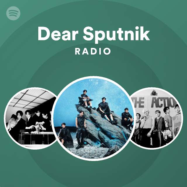 Dear Sputnik Radio - playlist by Spotify | Spotify