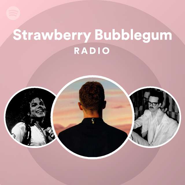 Strawberry Bubblegum Radio - playlist by Spotify | Spotify