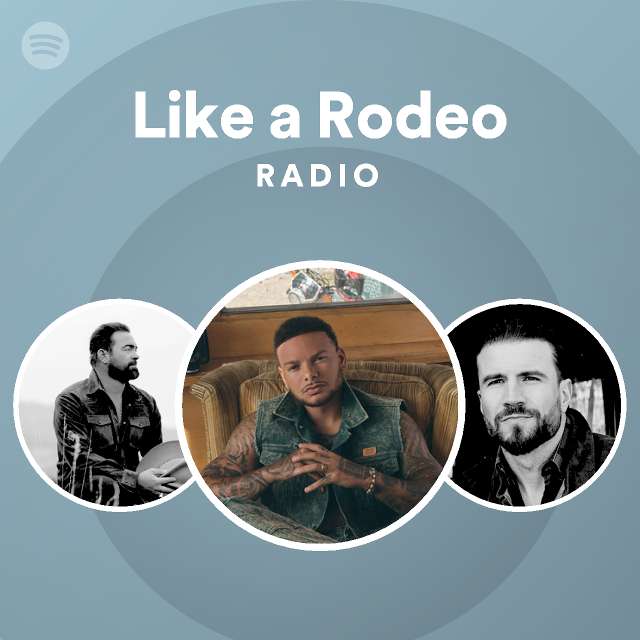 Like a Rodeo Radio - playlist by Spotify | Spotify