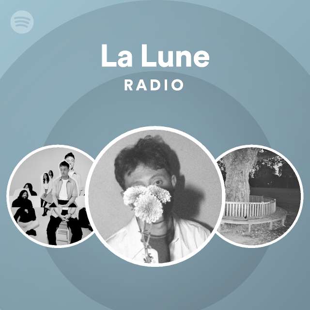 La Lune Radio - playlist by Spotify | Spotify