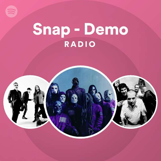 Snap - Demo Radio - playlist by Spotify | Spotify